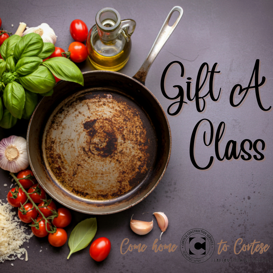 Gift A Class! – Come Home to Cortese: Cooking Classes